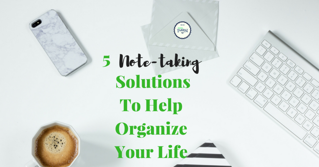 5 Note-taking Solutions To Help Organize Your Life – The Nerd Garden